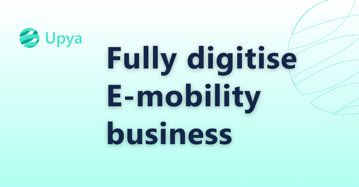 Upya | Field Solutions for E-Mobility